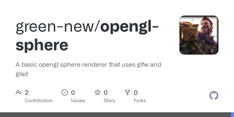 GitHub Green New Opengl Sphere A Basic Opengl Sphere Renderer That Uses Glfw And Glad