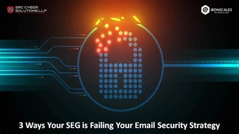 3 Ways Your Seg Is Failing Your Email Security Strategy