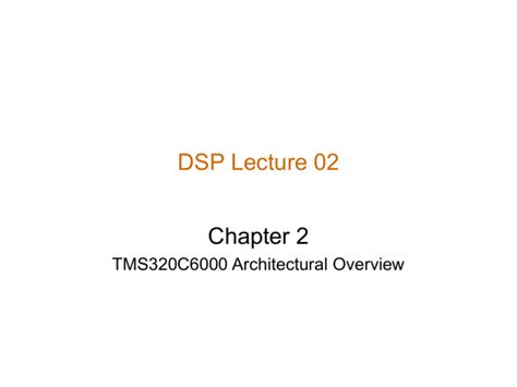 tms320c6000 dsp architecture overview