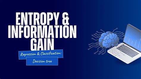 Entropy And Information Gain Youtube