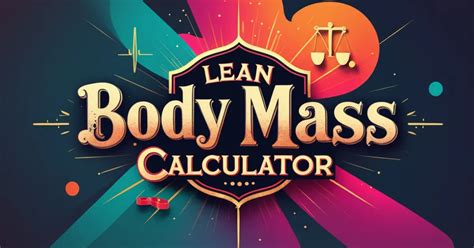 Best Lean Body Mass Calculator With Body Fat Percentage Be Youthful