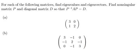 Solved For Each Of The Following Matrices Find Eigenvalues Chegg