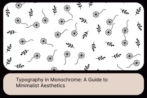 typography in monochrome a guide to minimalist aesthetics longhorn array database journal