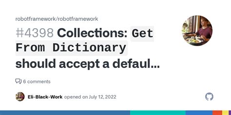 Collections `get From Dictionary` Should Accept A Default Value · Issue 4398 · Robotframework