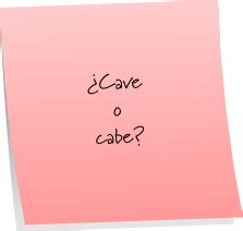 Cave O Cabe La Guía De Lengua