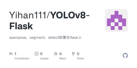 github yihan111 yolov8 flask openpose，segment，detect部署在flask上
