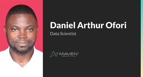 Daniel Arthur Oforis Data Analytics Profile Maven Analytics