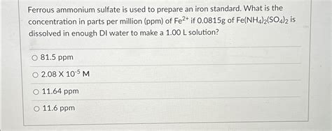 Solved Ferrous Ammonium Sulfate Is Used To Prepare An Iron