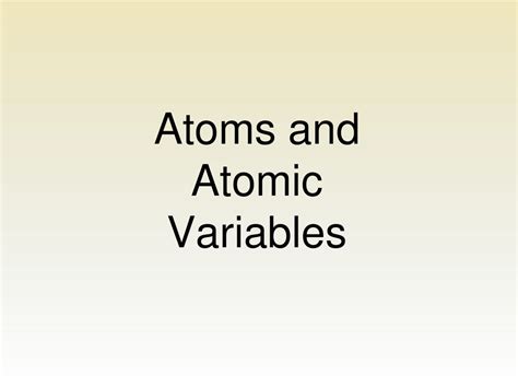 Atoms And Atomic Variables Ppt Download