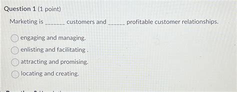 solved question 1 1 ﻿point marketing is customers and