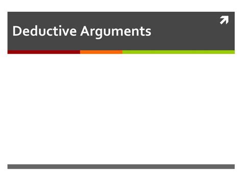 Ppt Deductive Arguments Powerpoint Presentation Free Download Id 2221820