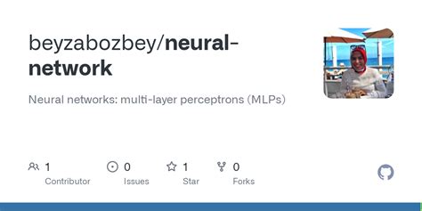 GitHub Beyzabozbey Neural Network Neural Networks Multi Layer Perceptrons MLPs