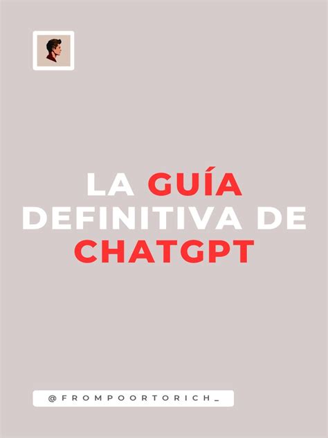La Guia Definitiva De Chatgpt Pdf Ensayos Poesía