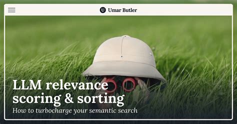 Moving Beyond Vector Search To Llm Relevance Scoring And Sorting Umar