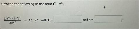 Solved Rewrite The Following In The Form Cxn Chegg Com