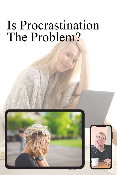 From The Blog Is Procrastination The Problem Procrastination