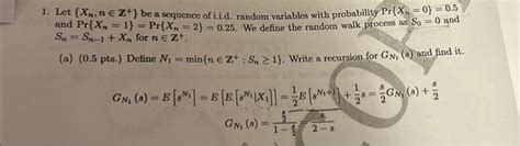 Solved 1 Let Xnn∈z Be A Sequence Of Iid Random