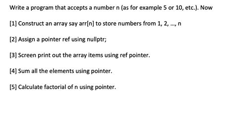 Solved Write A Program That Accepts A Number N As For