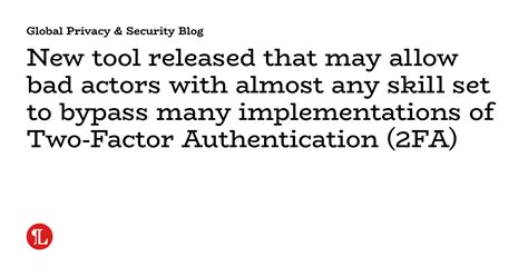 New Tool Released That May Allow Bad Actors With Almost Any Skill Set To Bypass Many