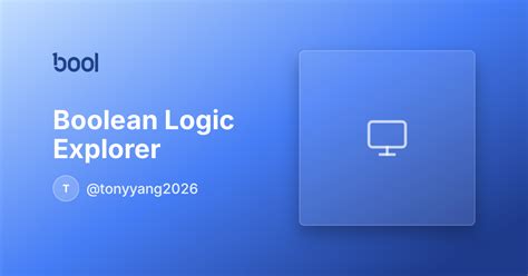 Boolean Logic Explorer By Tonyyang2026 Bool