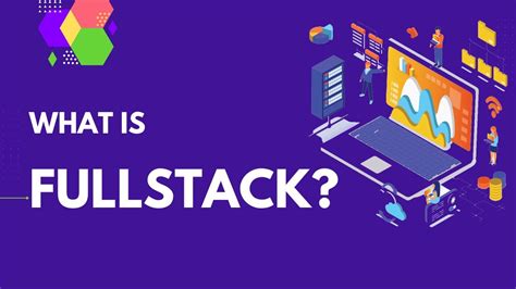what is full stack what is full stack web development full stack