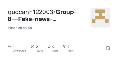 Github Quocanh122003group 8 Fake News Detection Qtdll Voi Apache