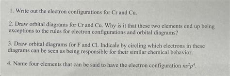Solved Write Out The Electron Configurations For Cr And Chegg