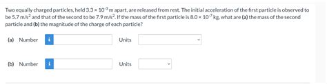 solved a particle of charge 4 09×10−6c is 10 4 cm distant
