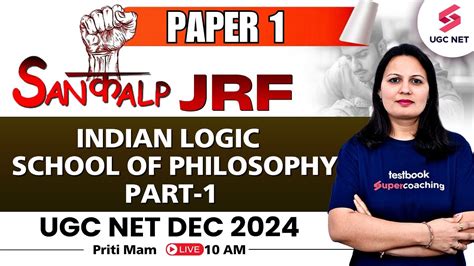 Ugc Net Paper 1 Indian Logic School Of Philosophy By Priti Mam Youtube