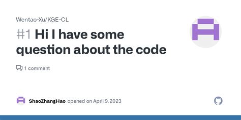 hi i have some question about the code · issue 1 · wentao xu kge cl