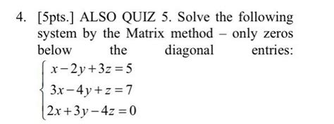 solved [5pts ] also quiz 5 solve the following system by