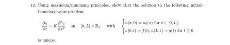 solved 12 using maximum minimum principles show that the