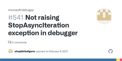 Not Raising Stopasynciteration Exception In Debugger · Issue 541 · Microsoftdebugpy · Github