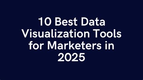 10 Best Data Visualization Tools For Marketers In July 2025