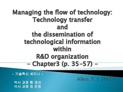 Managing The Flow Of Technology Technology Transfer And