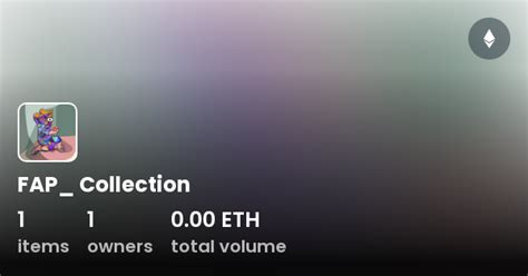 Fap Collection Collection Opensea
