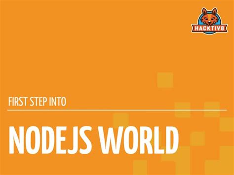 First Step Into Nodejs World Ppt