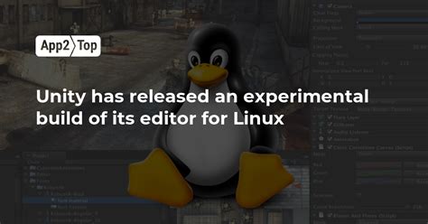 Unity Has Released An Experimental Build Of Its Editor For Linux App2top