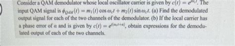 Solved Consider A Qam Demodulator Whose Local Oscillator