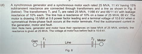 D A Synchronous Generator And A Synchronous Motor Each Rated 25 Mva 11