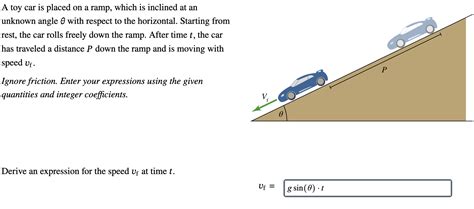 Solved A Toy Car Is Placed On A Ramp Which Is Inclined At