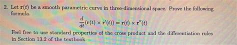 solved 2 let r t be a smooth parametric curve in
