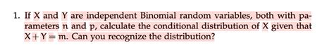 Solved If X And Y Are Independent Binomial Random Variables Both With
