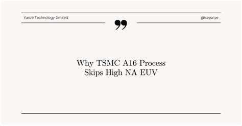 Why TSMC A Process Skips High NA EUV