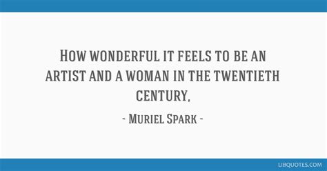 How Wonderful It Feels To Be An Artist And A Woman In The