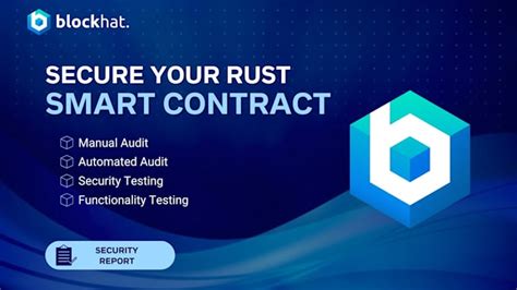 Do A Rust Smart Contract Security Audit Expertly By Blockhat Fiverr