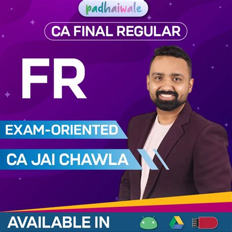 Ca Final Financial Reporting Fr Classes Exam Oriented Batch By Ca Jai Chawla At ₹ 649900 In