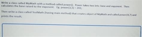 solved write a class called my math with a method called
