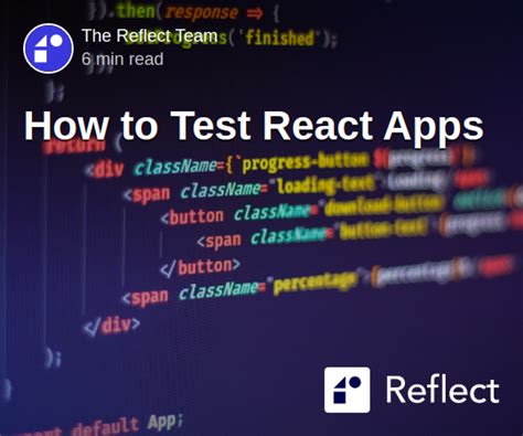 How To Test React Apps Reflect