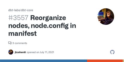 reorganize nodes nfig in manifest · issue 3557 · dbt labs dbt